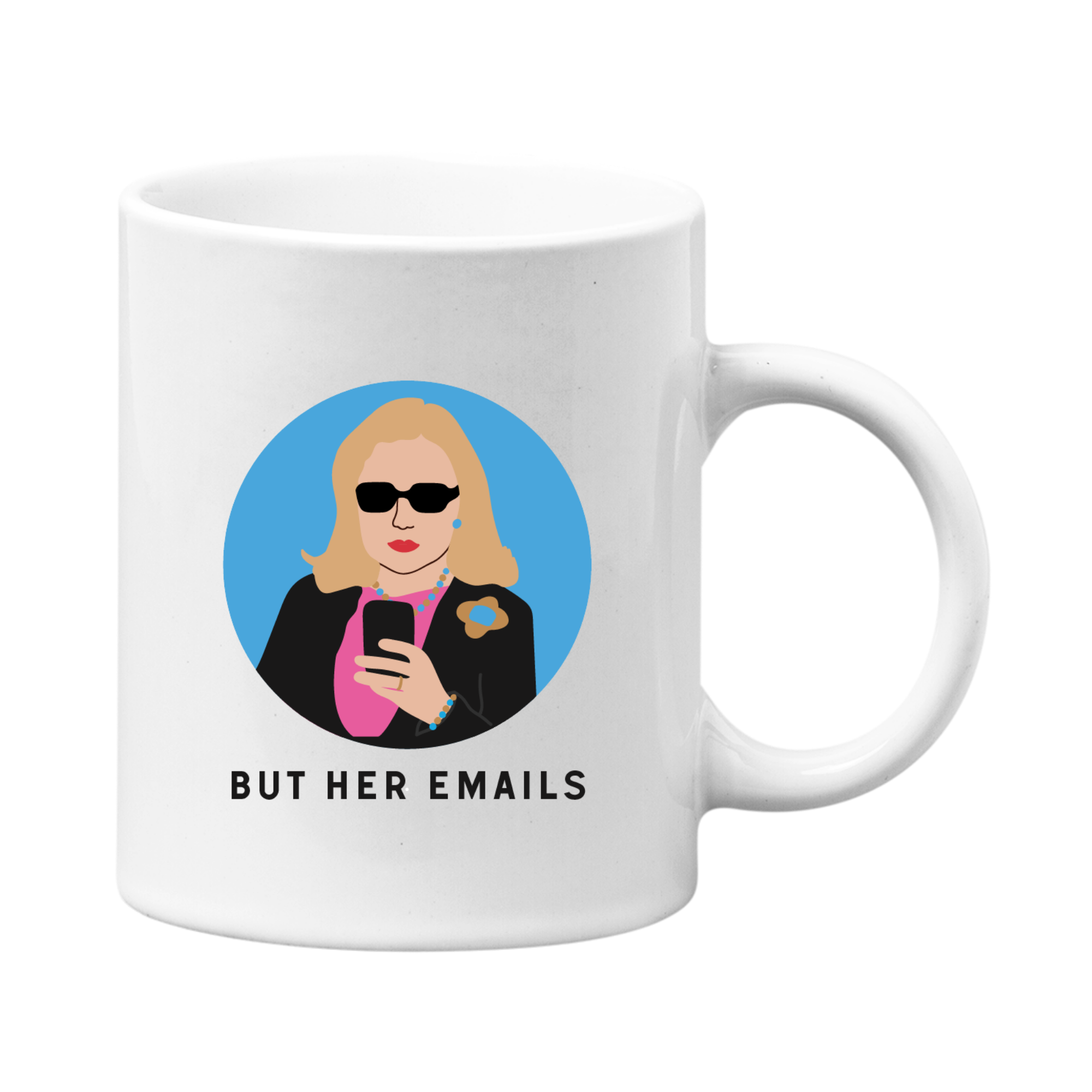 But Her Emails Ceramic Mug – Onward Together